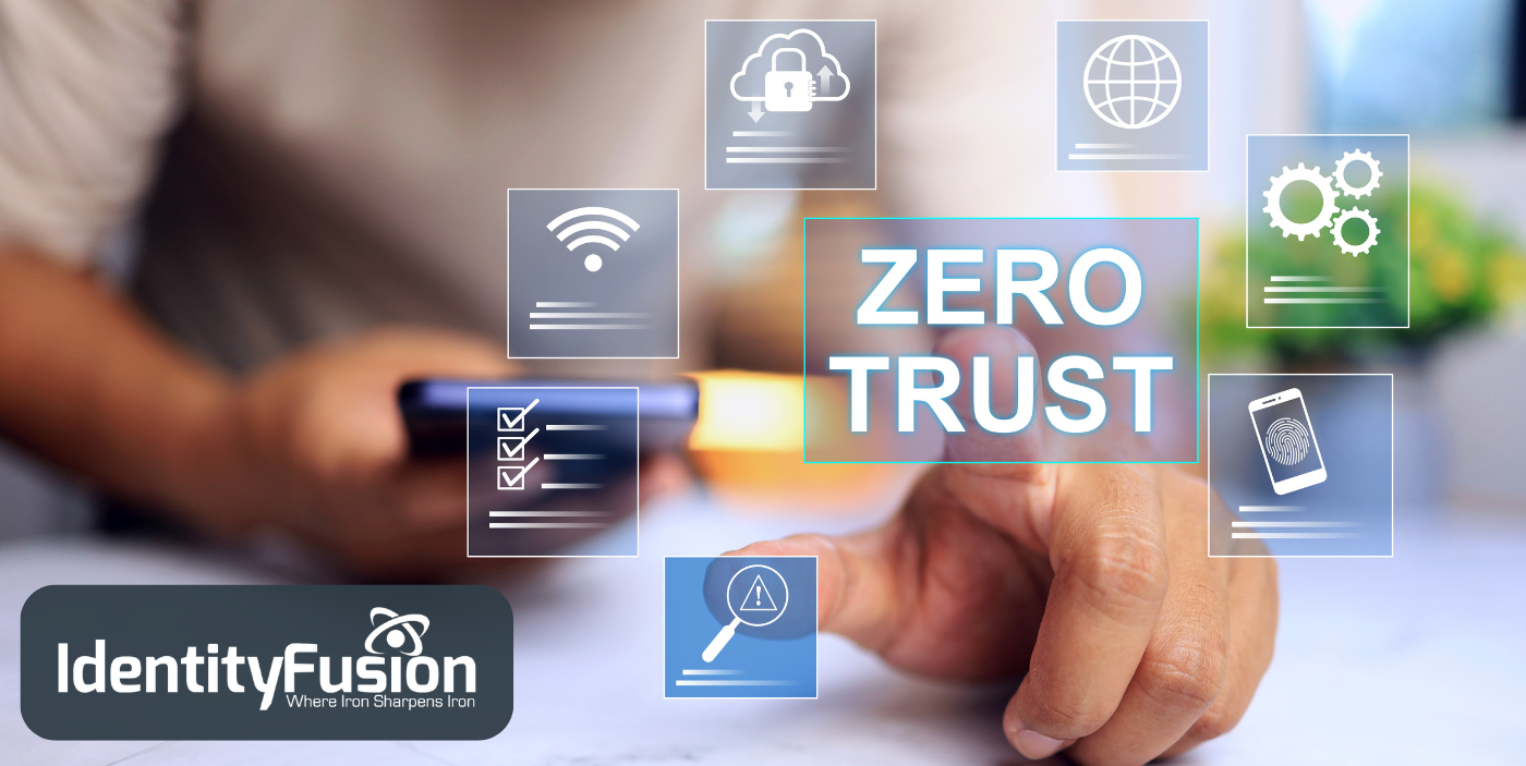 Where to Begin the Zero Trust Journey: Securing IAM with Least Privileged Access